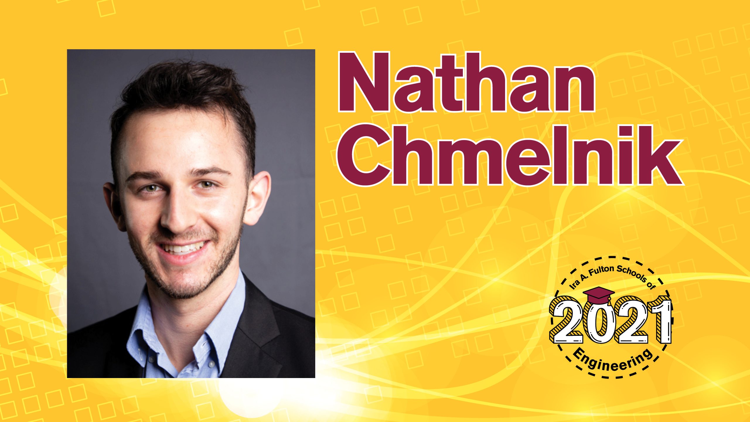 Spring 2021 Fulton Schools Impact Award winner Nathan Chmelnik
